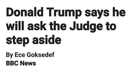 In Other Words I Cant Get A Fair Trial From A Judge I Didnt Appoint
