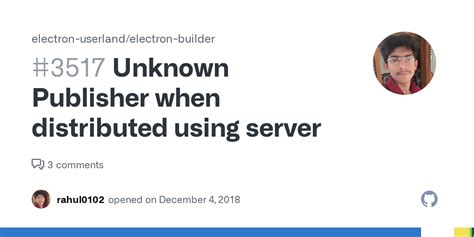 Unknown Publisher When Distributed Using Server · Issue 3517