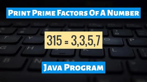 Print Prime Factors Of A Number In Java Techdecode Tutorials