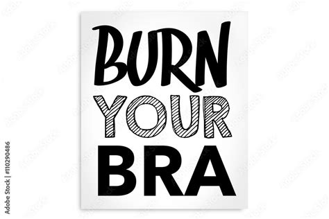 Burn Your Bra Campaign Stock Illustration Adobe Stock