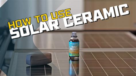 How To Use Solar Ceramic Coating On Solar Panel Youtube