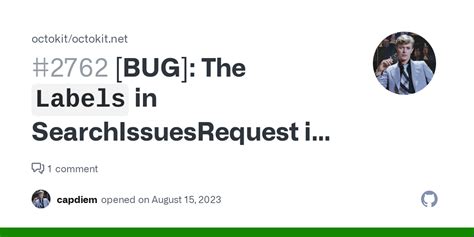 [bug] the `labels` in searchissuesrequest is flawed · issue 2762