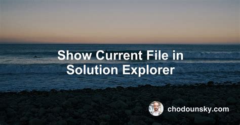 Show Current File In Solution Explorer