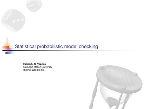 Ppt Advanced Techniques In Statistical Probabilistic Model Checking Powerpoint Presentation