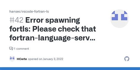 Error Spawning Fortls Please Check That Fortran Language Server Is Installed And In Your Path
