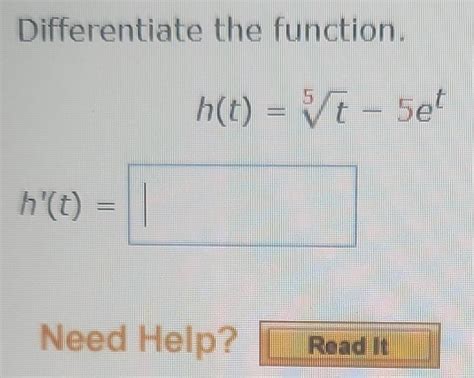 Solved Differentiate The Function H T Sqrt[5] T 5e T H T Need Help Read It [calculus]