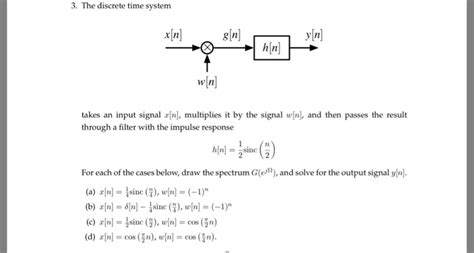Solved 3 The Discrete Time System Yln Win Takes An Input