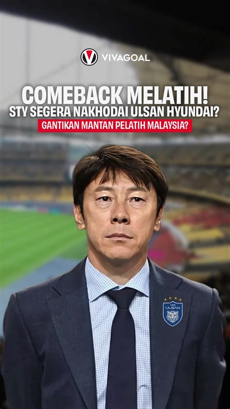 Shin Tae Yong Kembali Melatih Di K League Tiktok