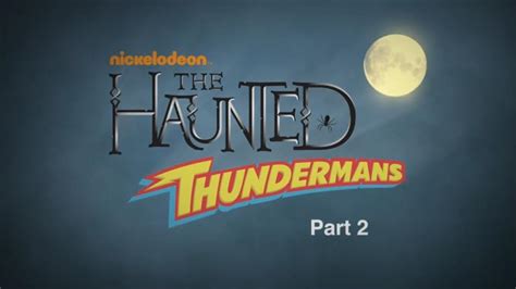 Haunted Thundermans Part 2 2014