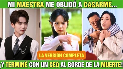 🧘‍♀️mi Maestra Me Obligó A Casarme ¡y Terminé Con Un Ceo Al Borde De