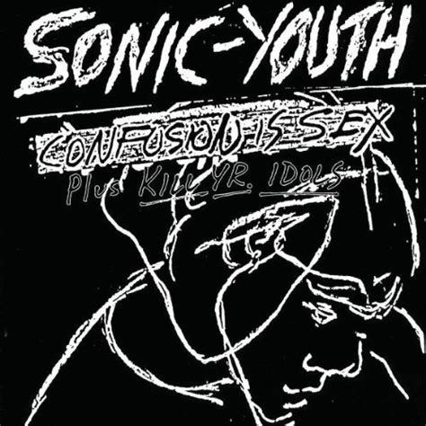 Sonic Youth Confusion Is Sex Cd Discogs