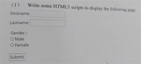 Solved 1 Write Some Html5 Scripts To Display The Following