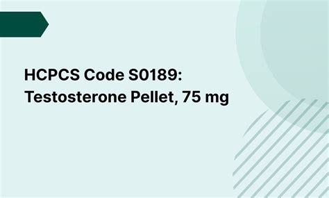 Hcpcs Code S0189 Testosterone Pellet 75 Mg