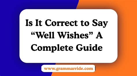 Is It Correct To Say “well Wishes” A Complete Guide