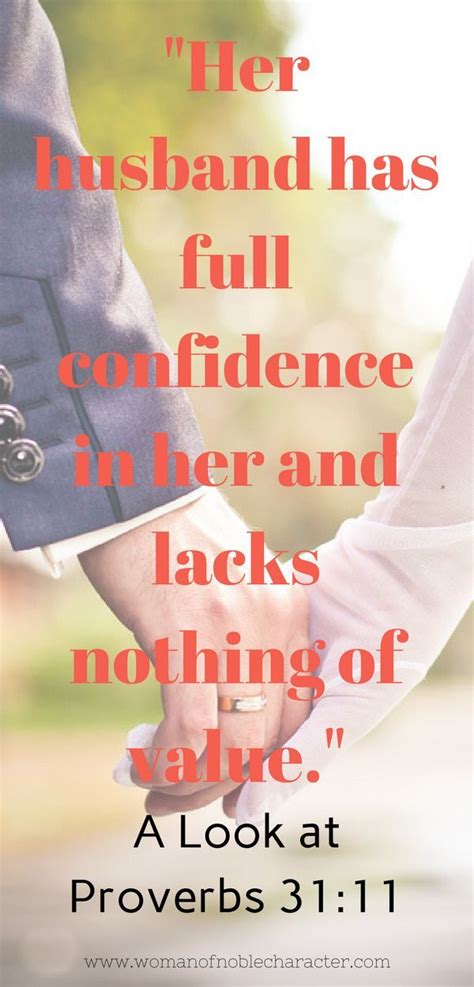 Her Husband Has Full Confidence In Her Does Yours A Look At Proverbs 31 11 Proverbs