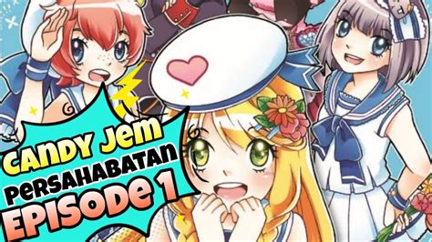 Candy Jem Persahabatan Episode 1 Mia Gadis Pemalu Candyjem Youtube