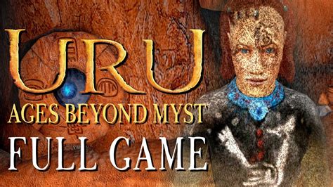 Uru Ages Beyond Myst Full Game Walkthrough Youtube