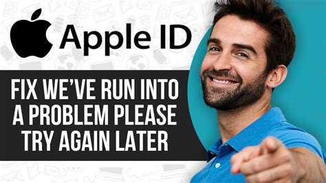 how to fix apple id we ve run into a problem please try again later on