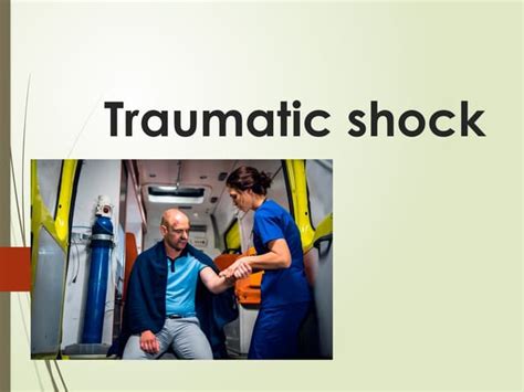 Traumatic Shock First Aid For Patients Presentation Ppt
