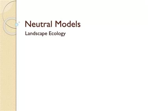 Ppt Neutral Models Powerpoint Presentation Free Download Id2011686