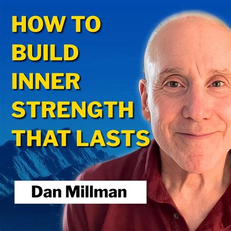 The Way Of The Peaceful Warrior In Everyday Life With Dan Millman — Men
