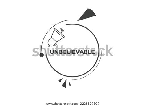 Unbelievable Text Button Speech Bubble Unbelievable Stock Vector