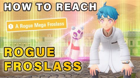 How To Reach Rogue Mega Froslass Location Pokemon Legends Za Youtube