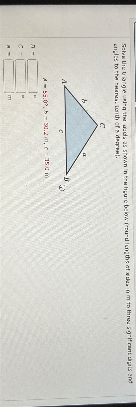 Solved Solve The Triangle Using The Labels As Shown In The Chegg
