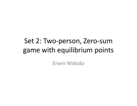 set 2 two person zero sum game w equilibrium