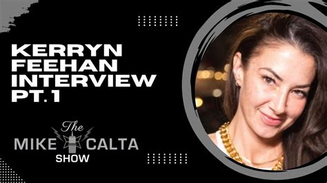 Video Kerryn Feehan Interview Pt 1 The Mike Calta Show Fap