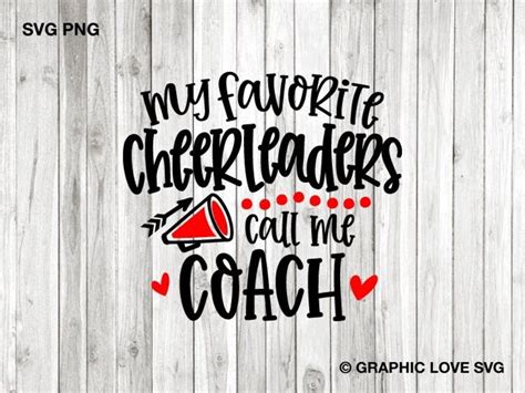 Cheerleaders Coach Svg Png My Favorite Cheerleaders Call Me Coach Svg