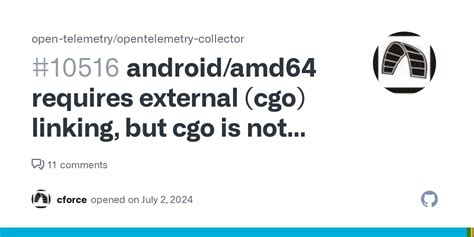 Android Amd Requires External Cgo Linking But Cgo Is Not Enabled Issue Open