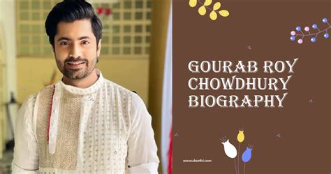 Gourab Roy Chowdhury Biography Age Height Serials Wiki And More
