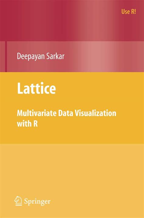 Lattice Multivariate Data Visualization With R Use R Sarkar Deepayan