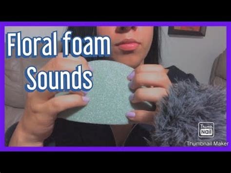 Asmr Floral Foam Satisfying Sounds Up Close