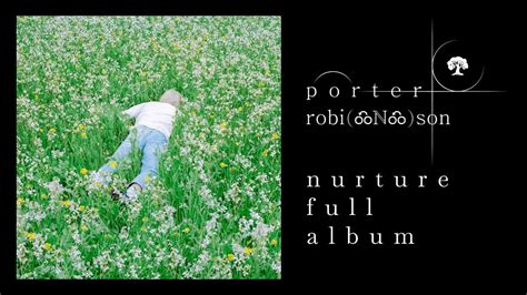 Porter Robinson Nurture [full Album With Bonus Track And Lyrics] Youtube