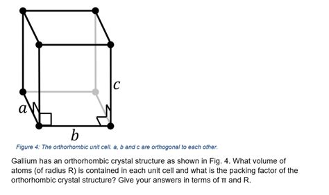 Solved C B Figure 4 The Orthorhombic Unit Cell A B And