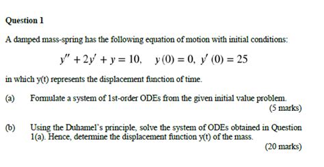 Solved A Damped Mass Spring Has The Following Equation Of