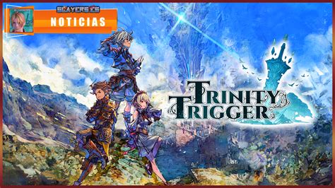 Historia Y Personajes De Trinity Trigger Slayers Team Análisis
