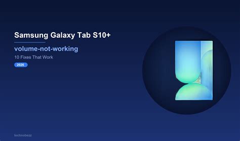 Samsung Galaxy Tab S10 Volume Buttons Not Working 10 Fixes 2026