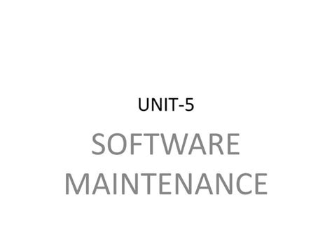 Software Maintenance Unit5 Pptx Operating Systems Computer