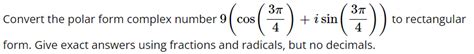 Solved Convert The Polar Form Complex Number Chegg