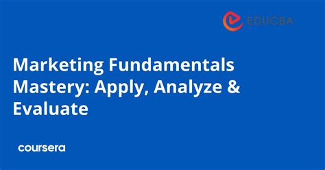 Marketing Fundamentals Mastery Apply Analyze And Evaluate Coursera
