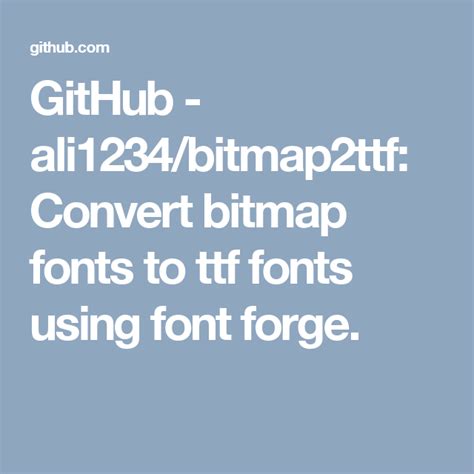 Github Ali1234bitmap2ttf Convert Bitmap Fonts To Ttf Fonts Using