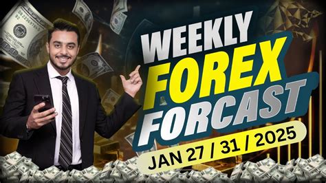 Weekly Forex Forecast Jan 27 31 2025 Xauusd Usdjpy Eurusd