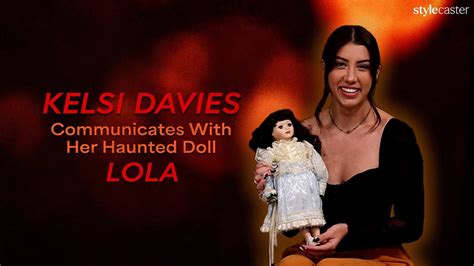 Psychic Kelsi Davies Communicates With Her Haunted Doll Lola