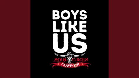 Boys Like Us Youtube