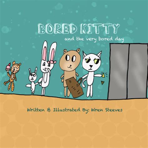 Bored Kitty Steeves Wren Steeves Ashley 9798353681977 Books