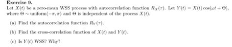 solved exercise 9 let x t be a zero mean wss process with