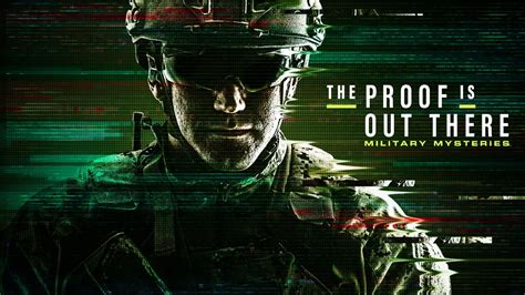 The Proof Is Out There Military Mysteries